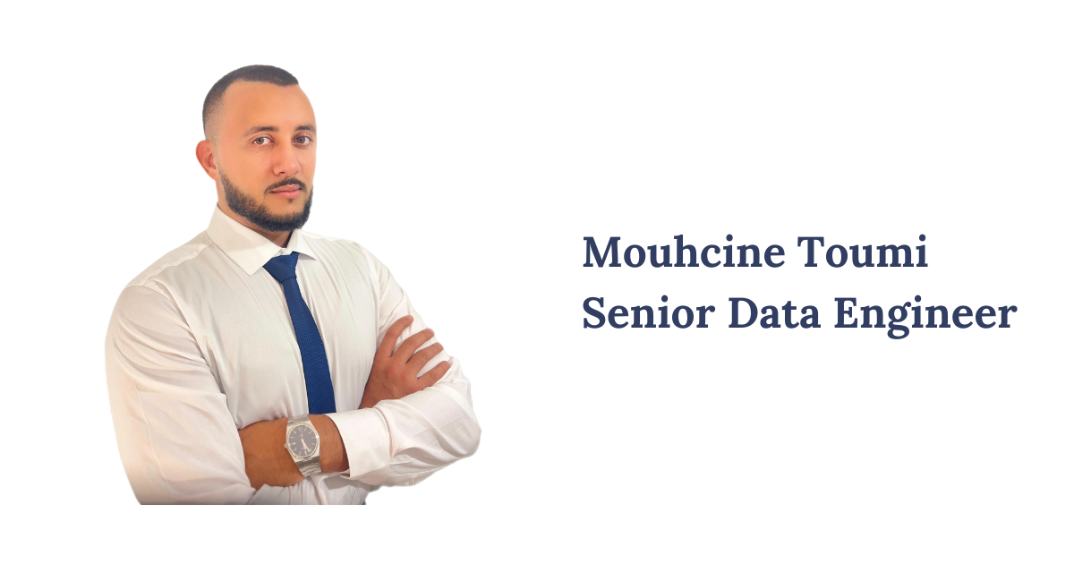 Mouhcine Toumi - Senior Data Engineer
